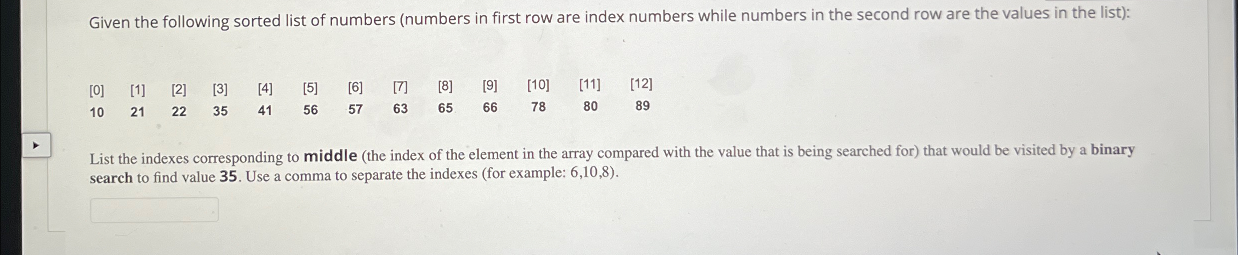 Solved Given the following sorted list of numbers (numbers | Chegg.com Solved Given the following sorted list of numbers (numbers | Chegg.com