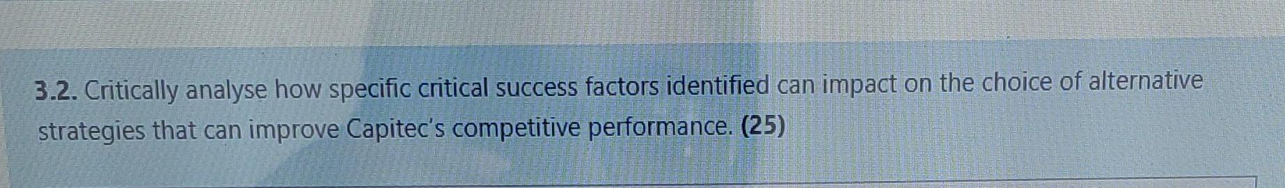 Solved 3.2. Critically analyse how specific critical success | Chegg.com