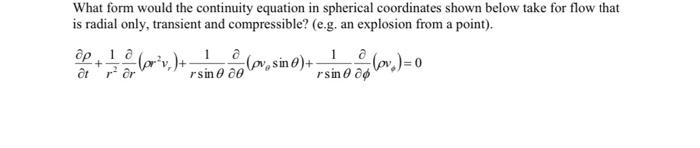 Solved What form would the continuity equation in spherical | Chegg.com