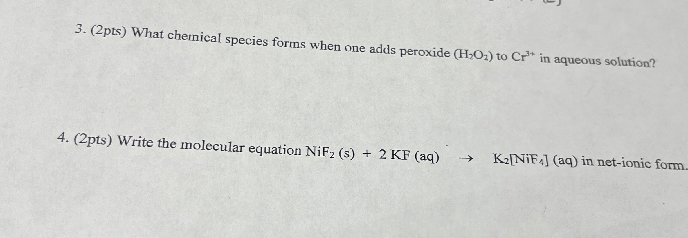 Solved (2pts) ﻿What chemical species forms when one adds | Chegg.com