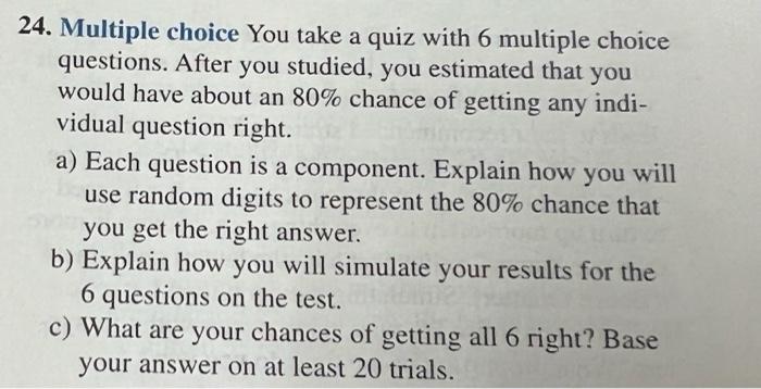 Solved 24. Multiple choice You take a quiz with 6 multiple | Chegg.com