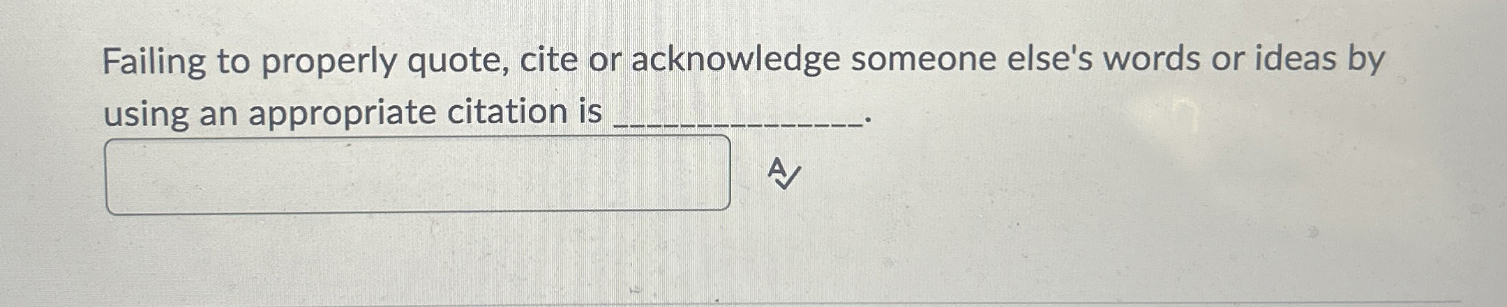 Solved Failing to properly quote, cite or acknowledge | Chegg.com