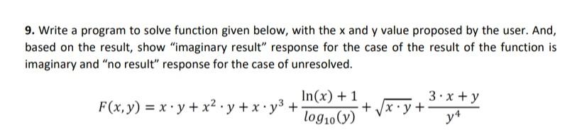 Solved 9. Write a program to solve function given below, | Chegg.com