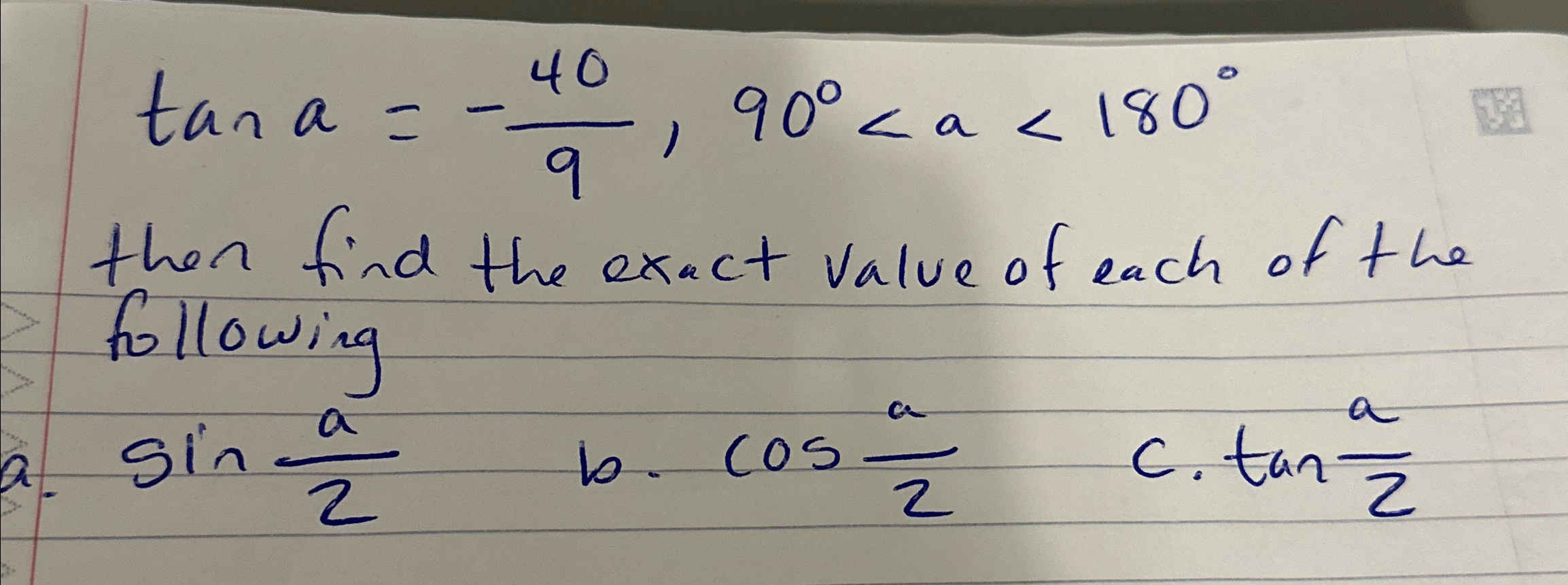 Solved sin(a2)cos(a2)tan(a2)tana=-409,90°then find the exact | Chegg.com