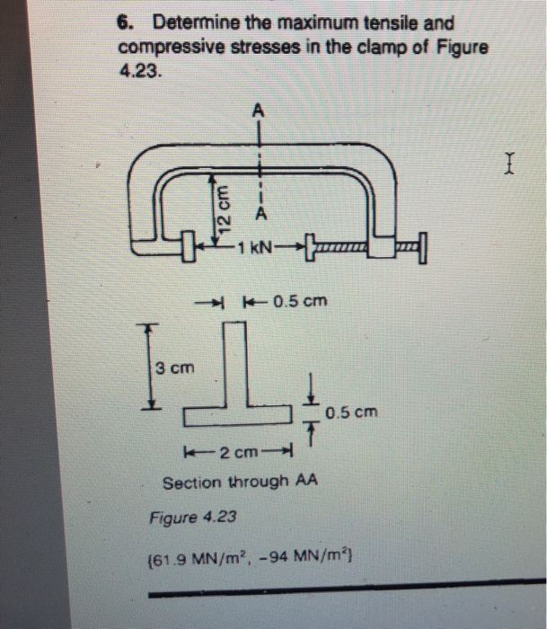 Solved 6. Determine the maximum tensile and compressive | Chegg.com