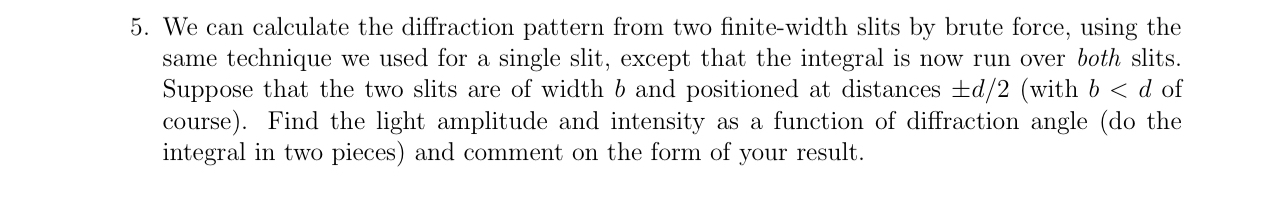Solved We can calculate the diffraction pattern from two | Chegg.com