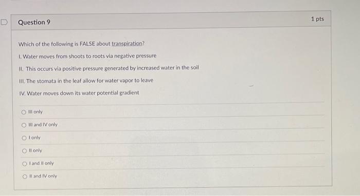 Solved D 1 pts Question 9 Which of the following is FALSE | Chegg.com Solved D 1 pts Question 9 Which of the following is FALSE | Chegg.com