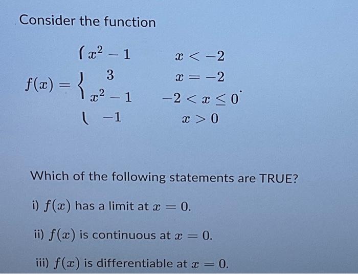 Solved Consider the function f(x)=⎩⎨⎧x2−13x2−1−1x