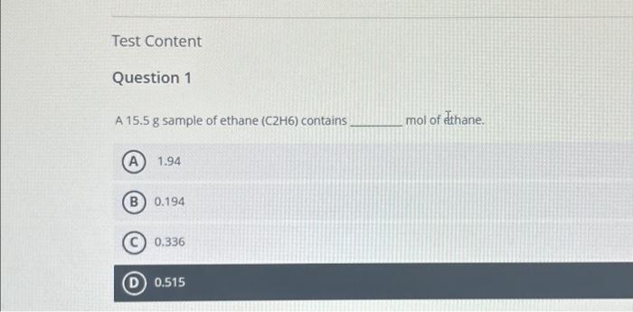 Solved Test Content Question 1 A 15.5 g sample of ethane | Chegg.com