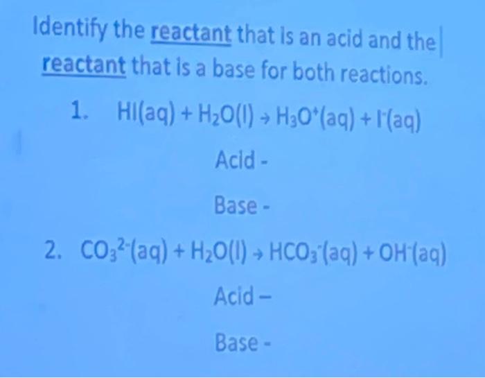 Solved Identify the reactant that is an acid and the | Chegg.com