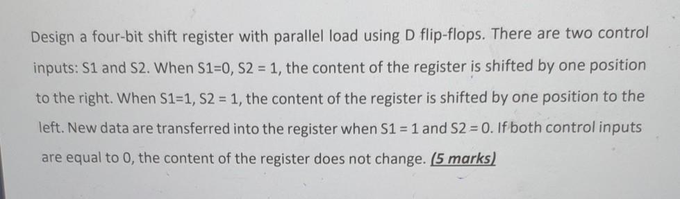 Solved Design a four-bit shift register with parallel load | Chegg.com