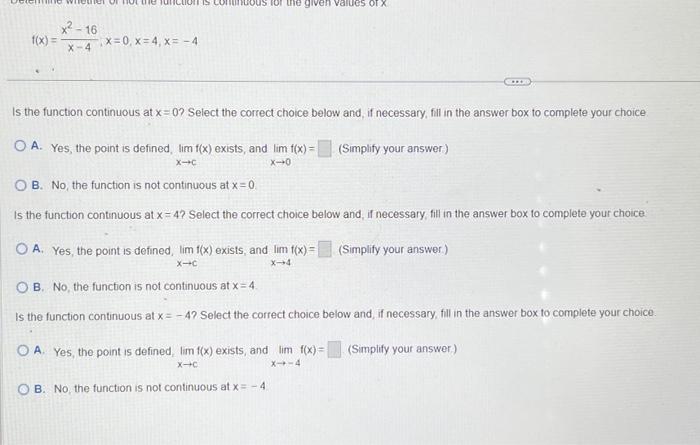 Solved f(x)=x−4x2−16,x=0,x=4,x=−4 Is the function continuous | Chegg.com