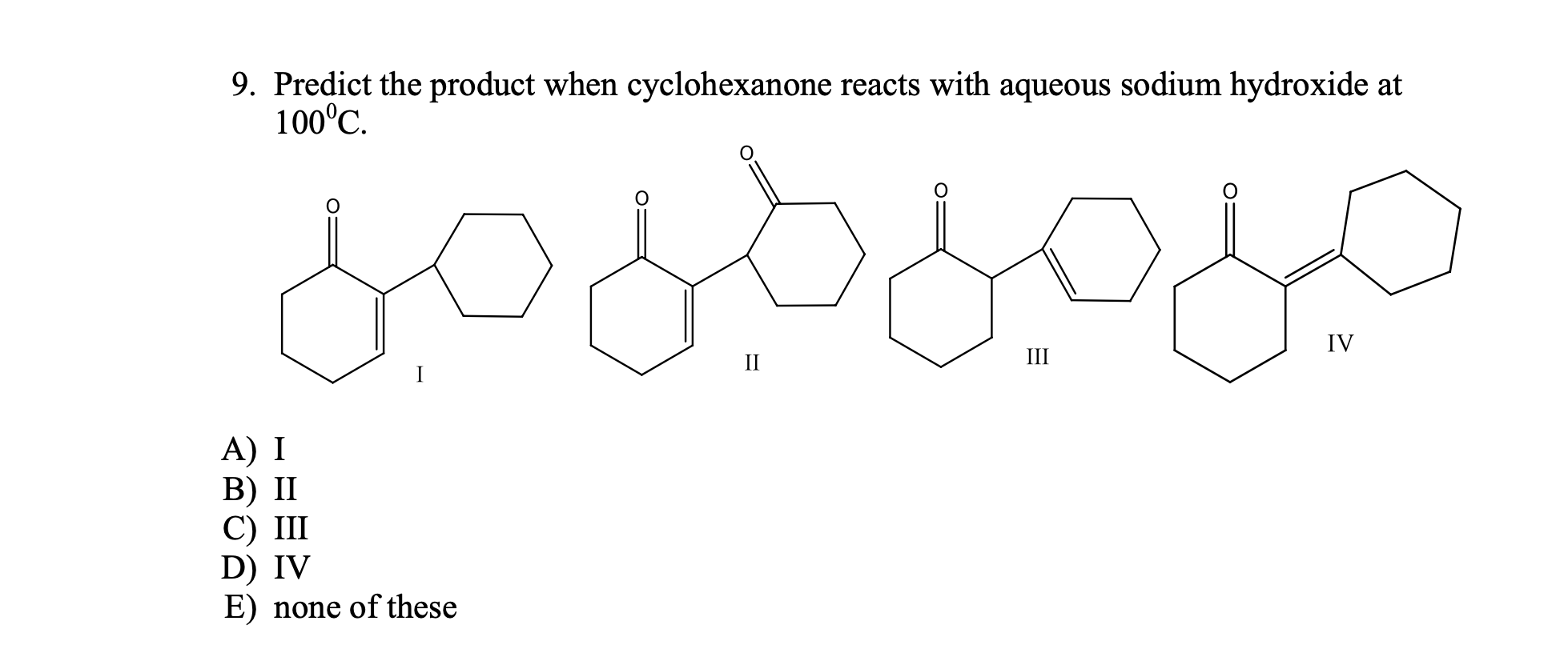 Solved Predict the product when cyclohexanone reacts with | Chegg.com