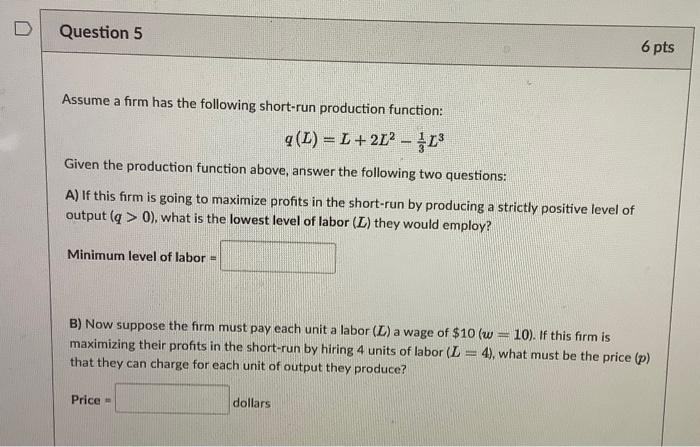 Solved Assume a firm has the following short-run production | Chegg.com