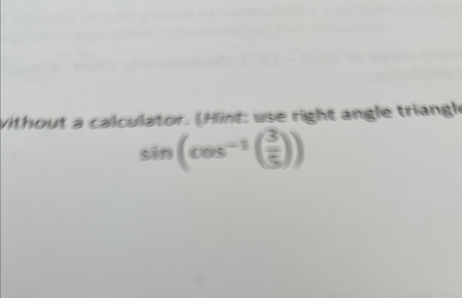 Solved Whout a calculator, (Hint: use right angle | Chegg.com