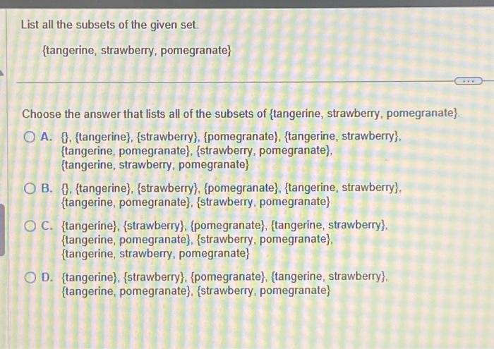 Solved List all the subsets of the given set \{tangerine, | Chegg.com