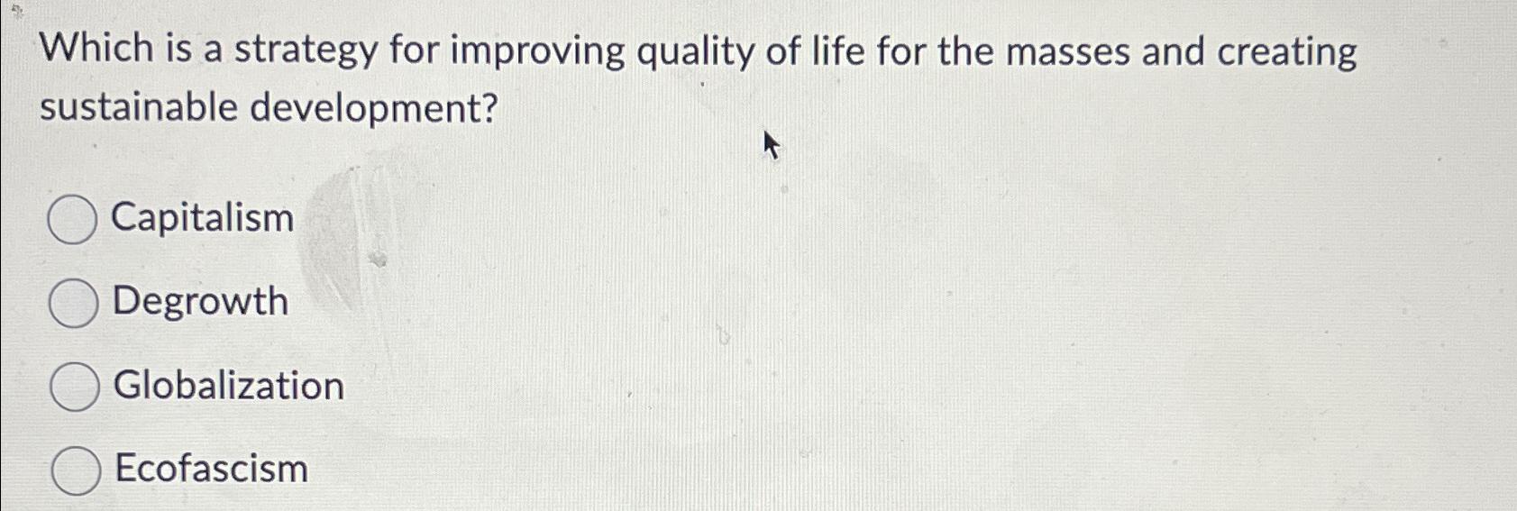 Solved Which is a strategy for improving quality of life for | Chegg.com