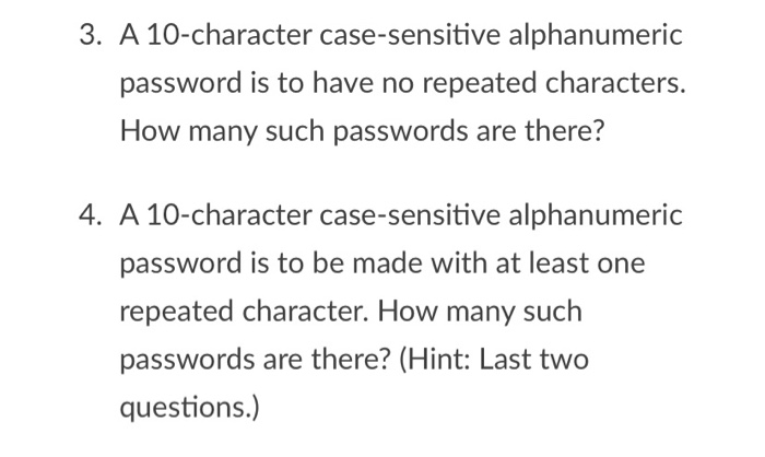 Solved 3. A 10-character case-sensitive alphanumeric | Chegg.com