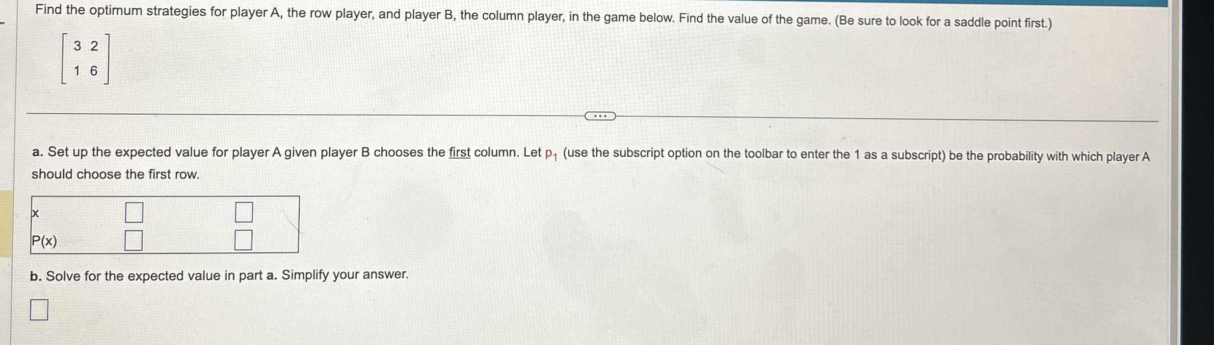 Solved Find the optimum strategies for player A, ﻿the row | Chegg.com