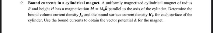 Solved 9. Bound currents in a cylindrical magnet. A | Chegg.com