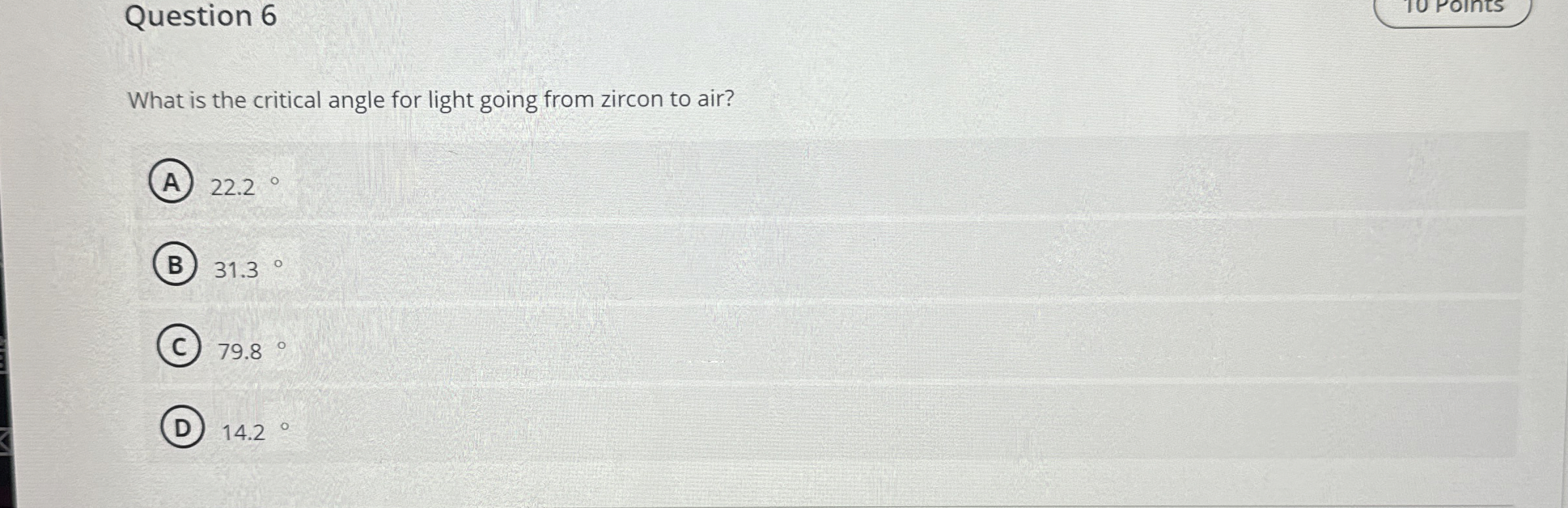 Solved Question 6What is the critical angle for light going | Chegg.com