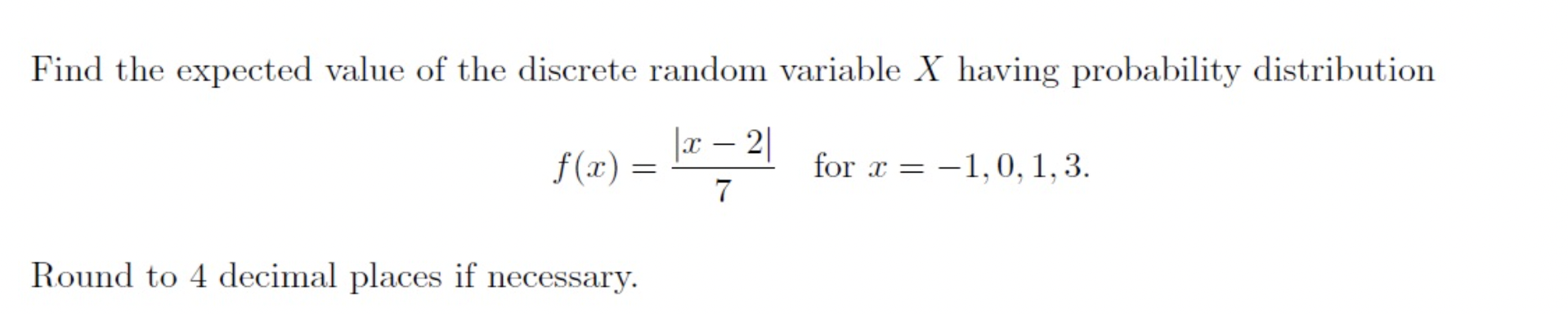 Solved Find the expected value of the discrete random | Chegg.com