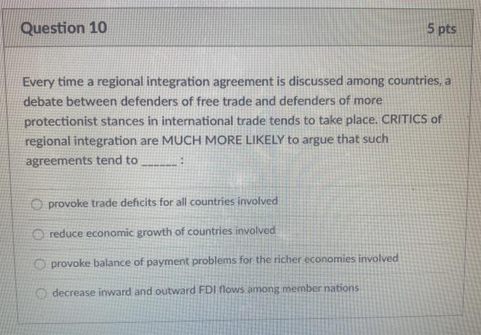 Solved Question 10 5 pts Every time a regional integration | Chegg.com