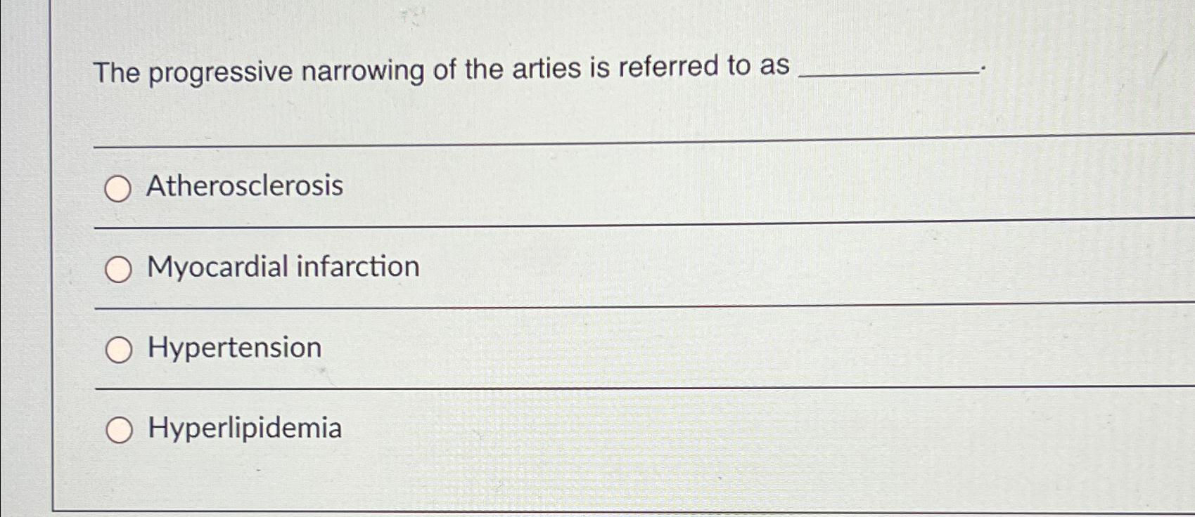 Solved The progressive narrowing of the arties is referred | Chegg.com