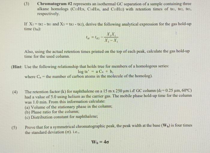 Solved (3) Chromatogram #2 represents an isothermal GC | Chegg.com