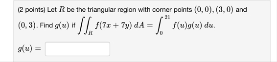 Solved (2 ﻿points) ﻿Let R ﻿be the triangular region with | Chegg.com