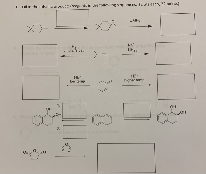 Solved 1. Fill in the missing products/reagents in the | Chegg.com