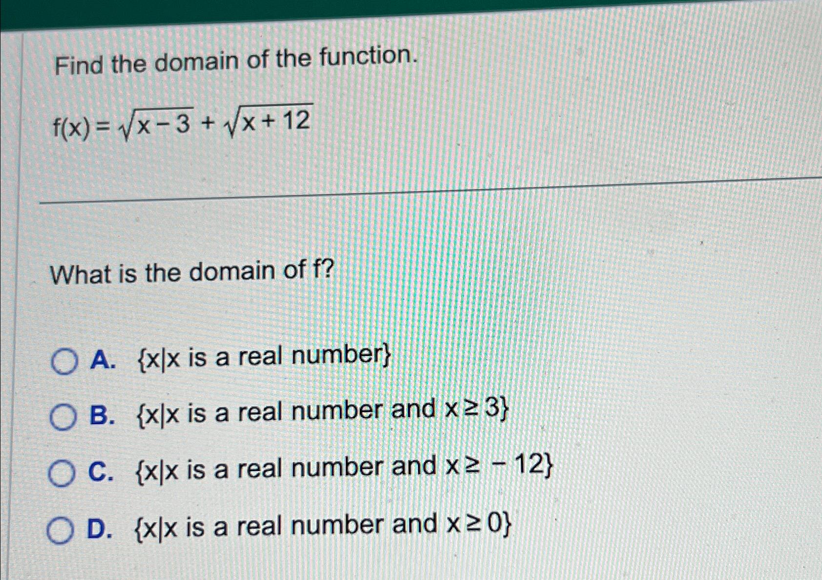 Solved Find the domain of the function.f(x)=x-32+x+122What | Chegg.com