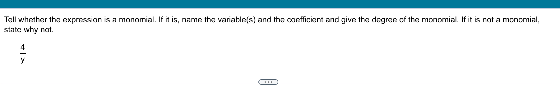 Solved Tell whether the expression is a monomial. If it is, | Chegg.com