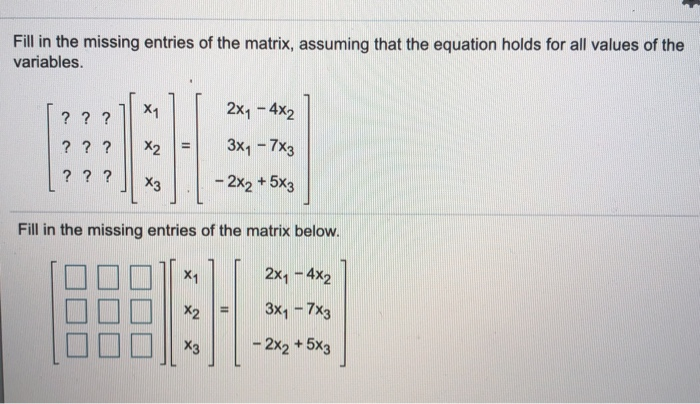 Solved Fill in the missing entries of the matrix, assuming | Chegg.com