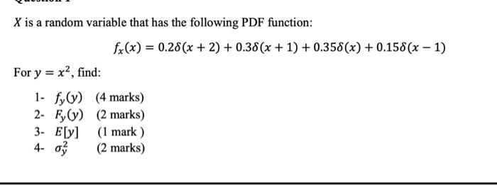 Solved X is a random variable that has the following PDF | Chegg.com