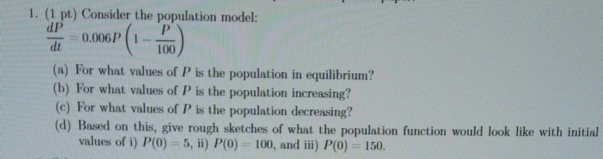 Solved ( 1 pt) Consider the population model: | Chegg.com
