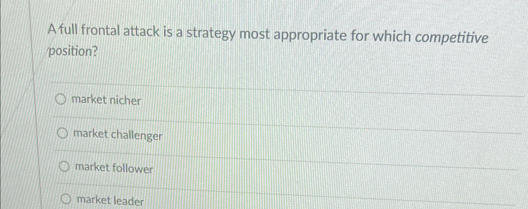 Solved A full frontal attack is a strategy most appropriate | Chegg.com