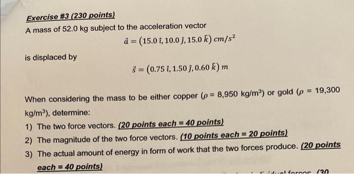 Solved A mass of 52.0 kg subject to the acceleration vector | Chegg.com