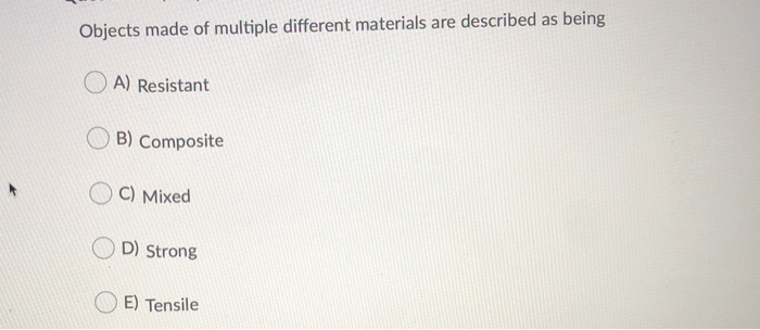Solved Objects made of multiple different materials are | Chegg.com