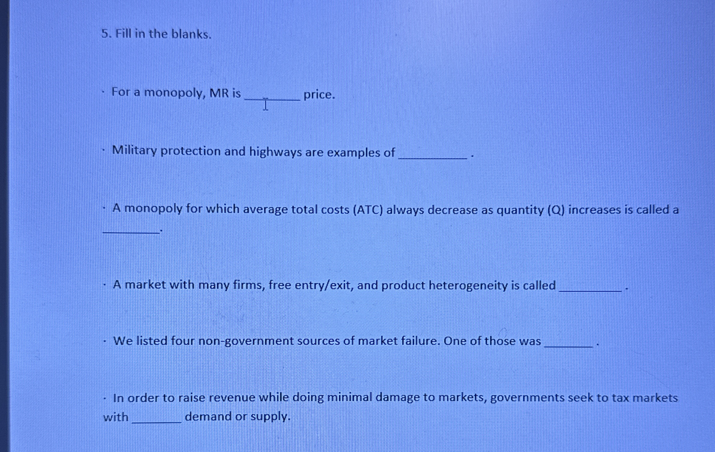 Solved Fill in the blanks.For a monopoly, MR is | Chegg.com