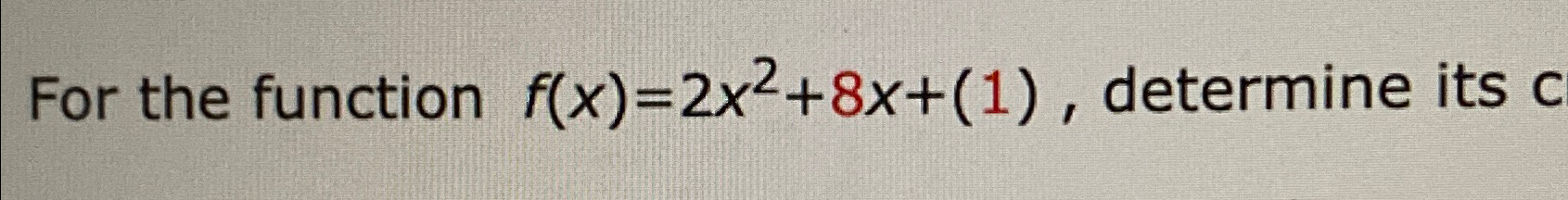 Solved For the function f(x)=2x2+8x+(1), ﻿determine its | Chegg.com