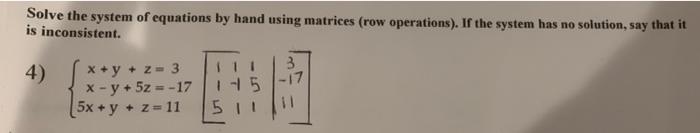 Solved Solve the system of equations by hand using matrices | Chegg.com