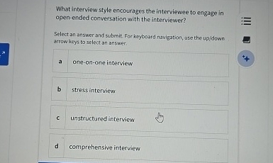 Solved What interview style encourages the interviewee to | Chegg.com