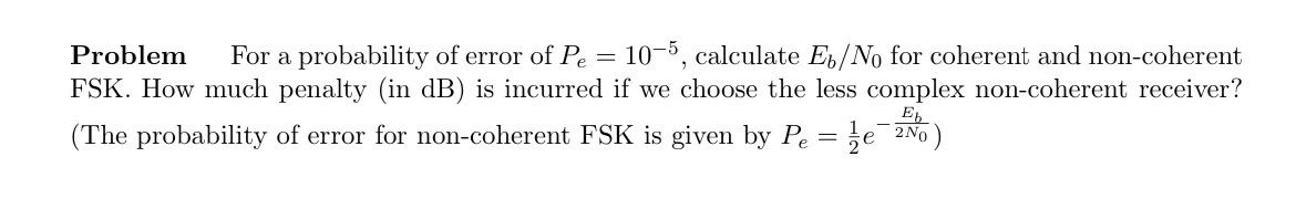 Solved Problem For a probability of error of Pe=10-5, | Chegg.com