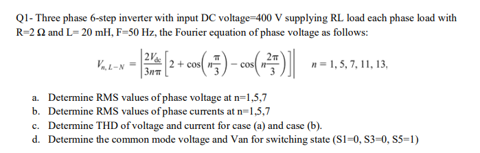 Solved Q1- Three phase 6-step inverter with input DC voltage | Chegg.com
