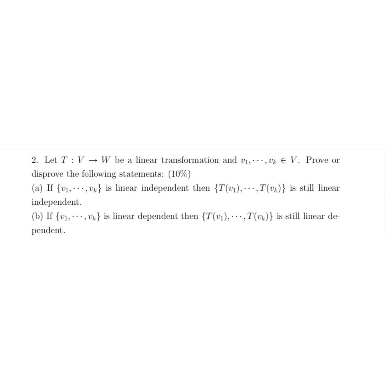 Solved Let T:V→W ﻿be a linear transformation and | Chegg.com
