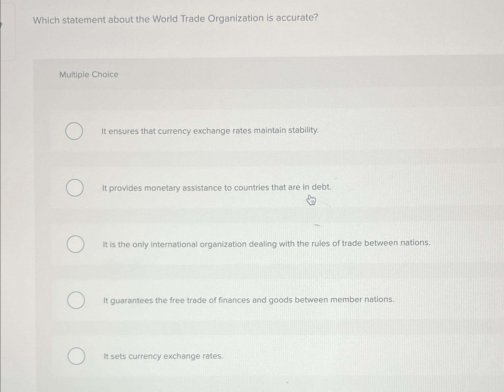 Solved Which statement about the World Trade Organization is | Chegg.com