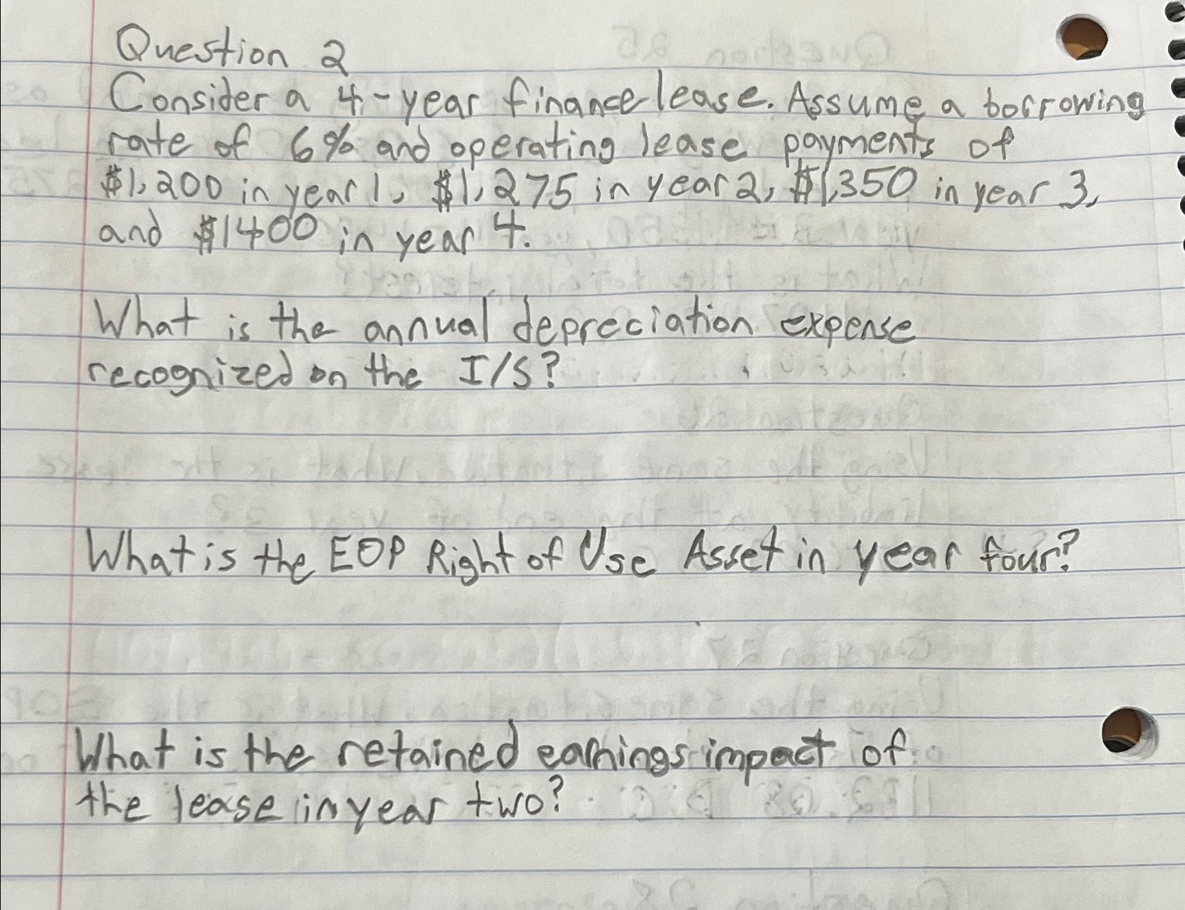 Solved Question 2Consider a 4 -year finance lease. Assume a | Chegg.com Solved Question 2Consider a 4 -year finance lease. Assume a | Chegg.com