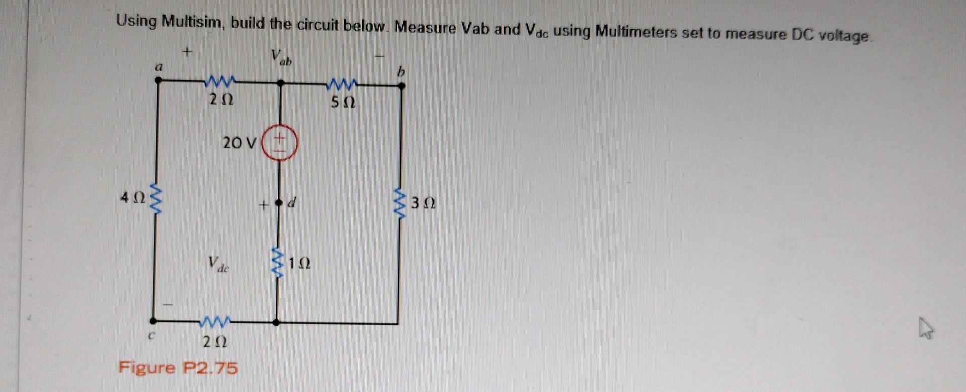 Solved Using Multisim, build the circuit below. Measure Vab | Chegg.com