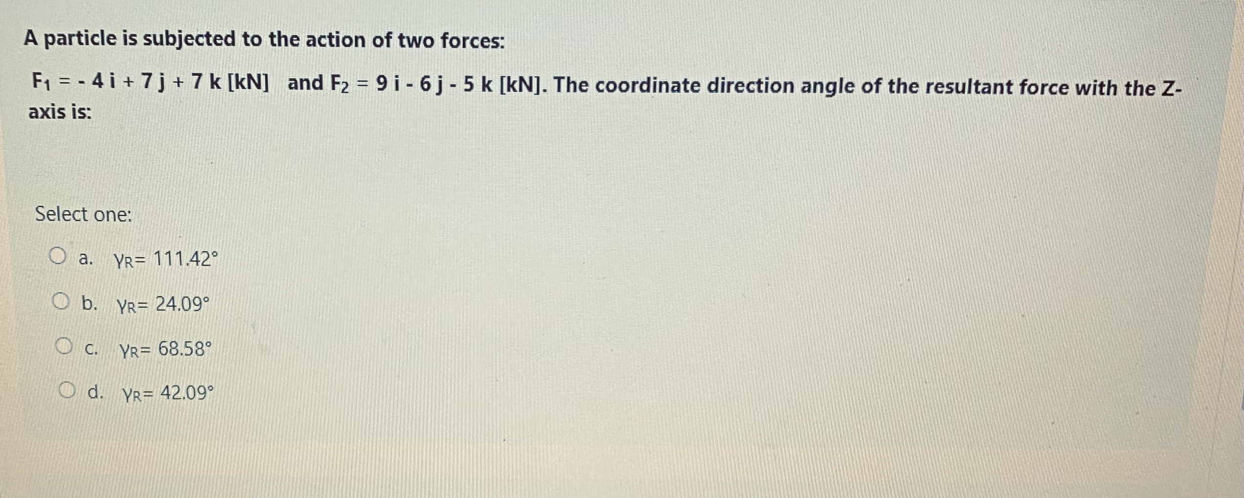Solved A particle is subjected to the action of two | Chegg.com